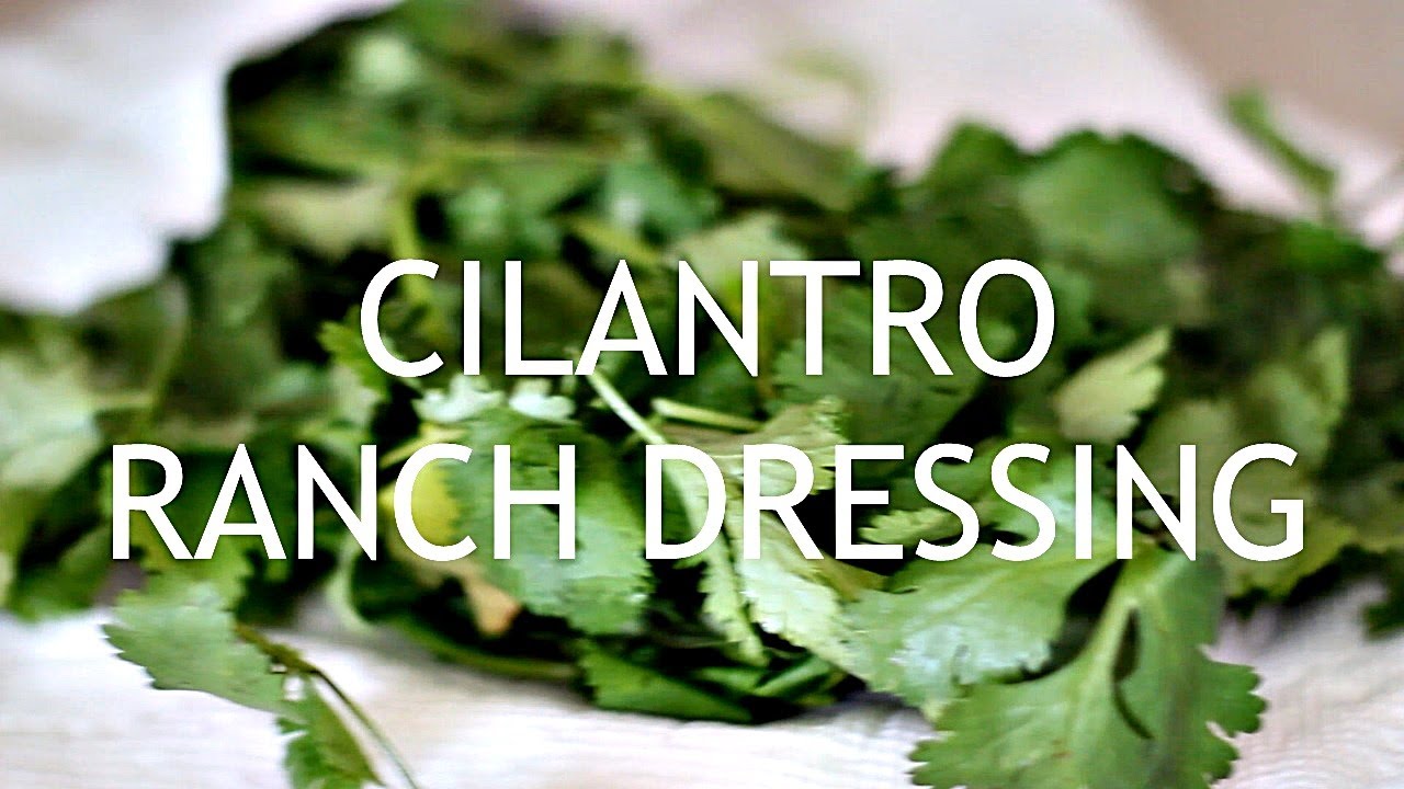 Cilantro Ranch Dressing! - YouTube