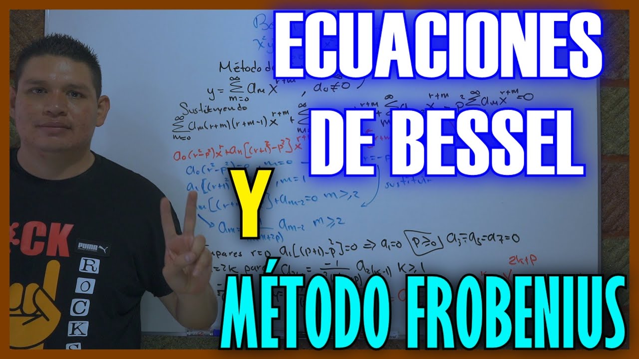 Ecuación de BESSEL y Método de FROBENIUS l Curso Ecuaciones ...
