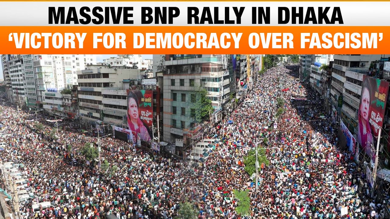 Massive BNP Rally in Dhaka LIVE: "Victory for Democracy Over Fascism ...