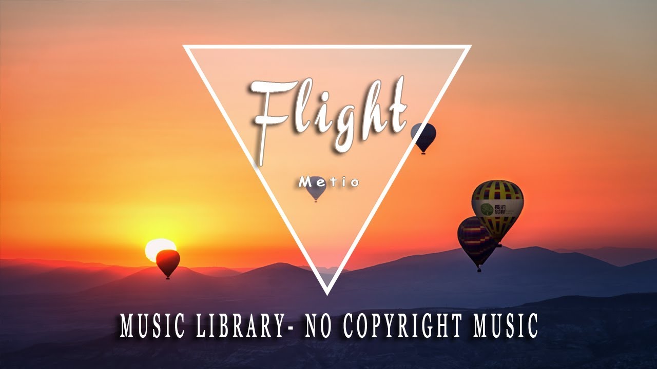 Flight- Metio- No Copyright Music - YouTube