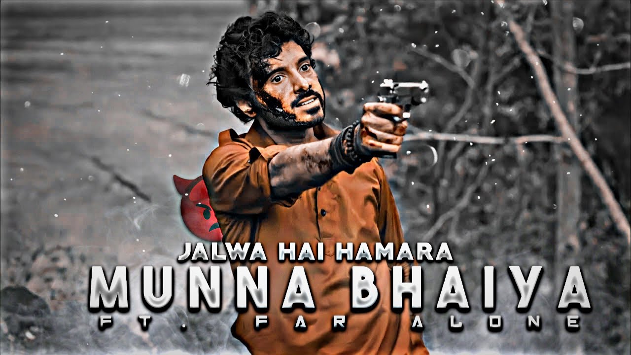 FAR ALONE FT. MUNNA BHAIYA EDIT | MUNNA BHAIYA EDIT STATUS | FAR ALONE SONG EDIT | MUNNA BHAIYA ...