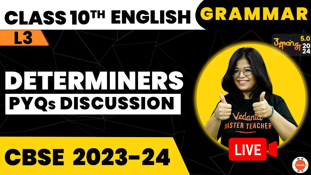 Determiners | L3 | PYQs Discussion | CBSE Class 10 | English Grammar ...