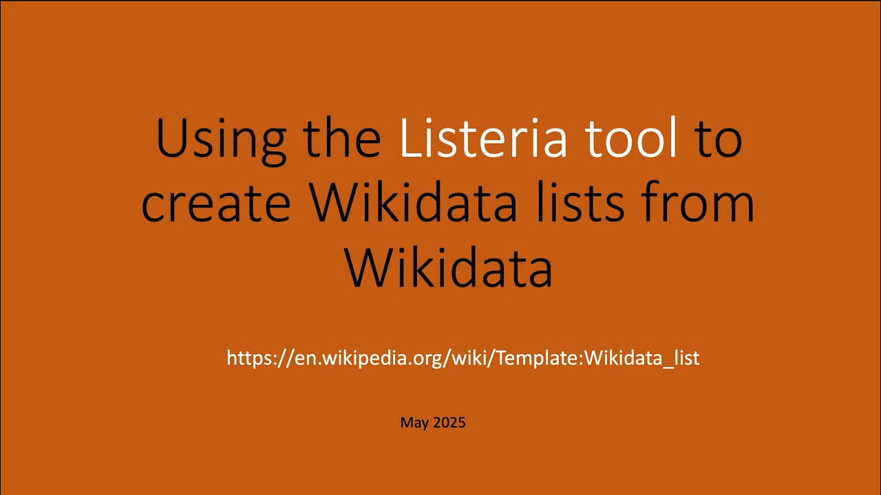 Getting started with Listeria for creating dynamic Wikidata-based lists ...