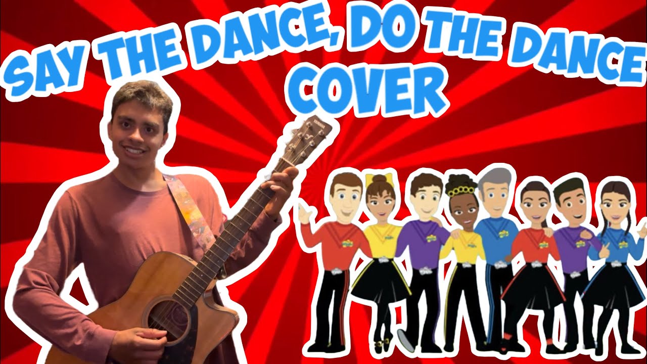 Say The Dance, Do The Dance Cover - YouTube