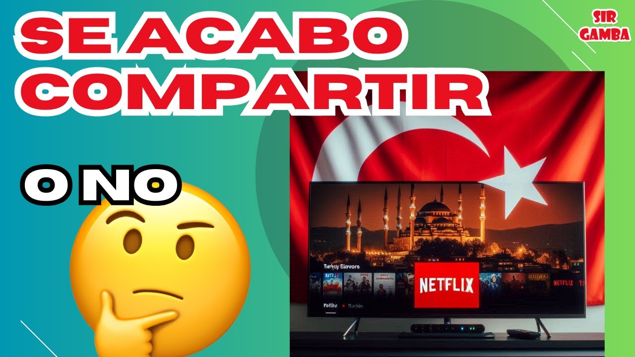 😱 Netflix Turquía 2024 se acabó el chollo de compartir cuenta y en ...