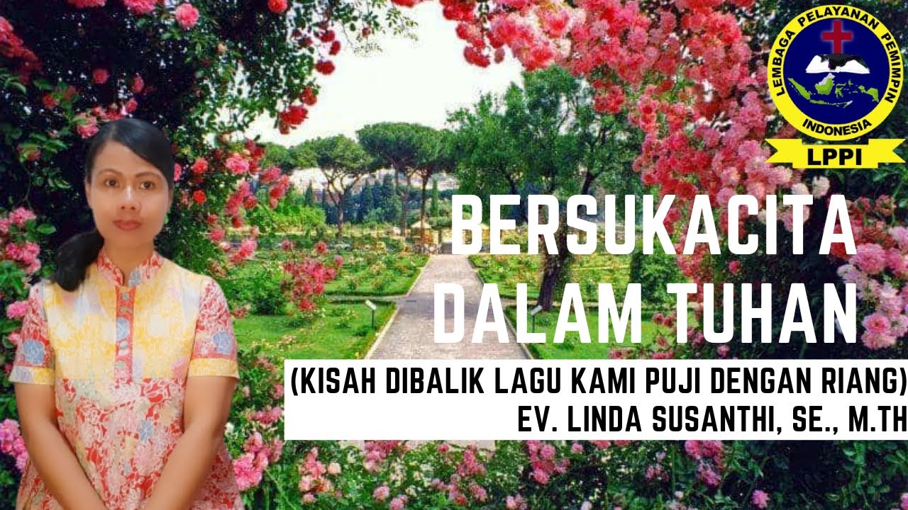 KISAH DIBALIK LAGU KAMI PUJI DENGAN RIANG, KJ: 3 #123 : Ev. Linda ...