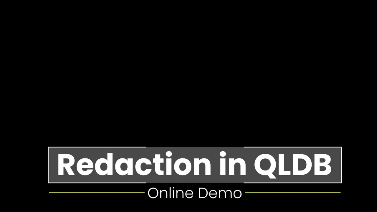 QLDB Redaction Online Demo - YouTube