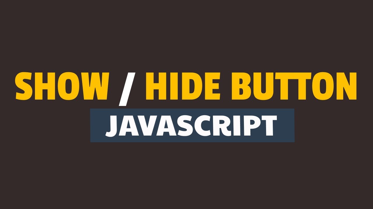 How to Show and Hide Button in Javascript - YouTube How to Show and Hide Button in Javascript - YouTube