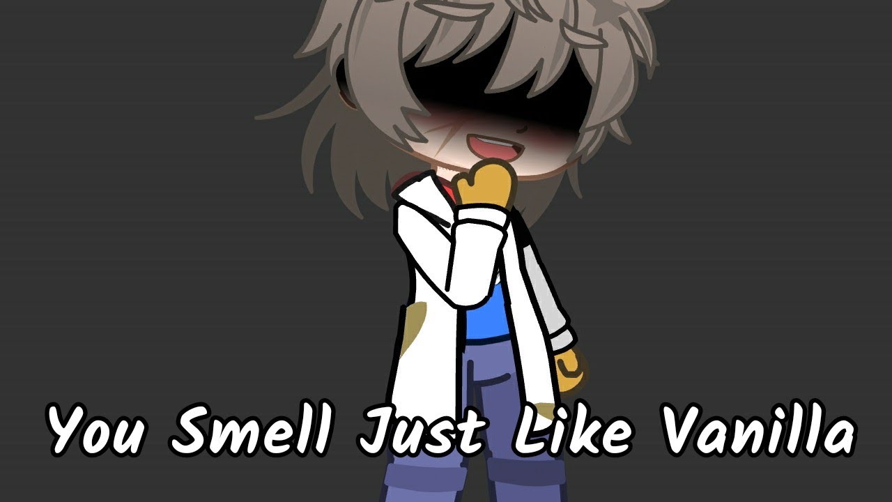 You Smell Just Like Vanilla | Villainous Gacha | PaperHat ...