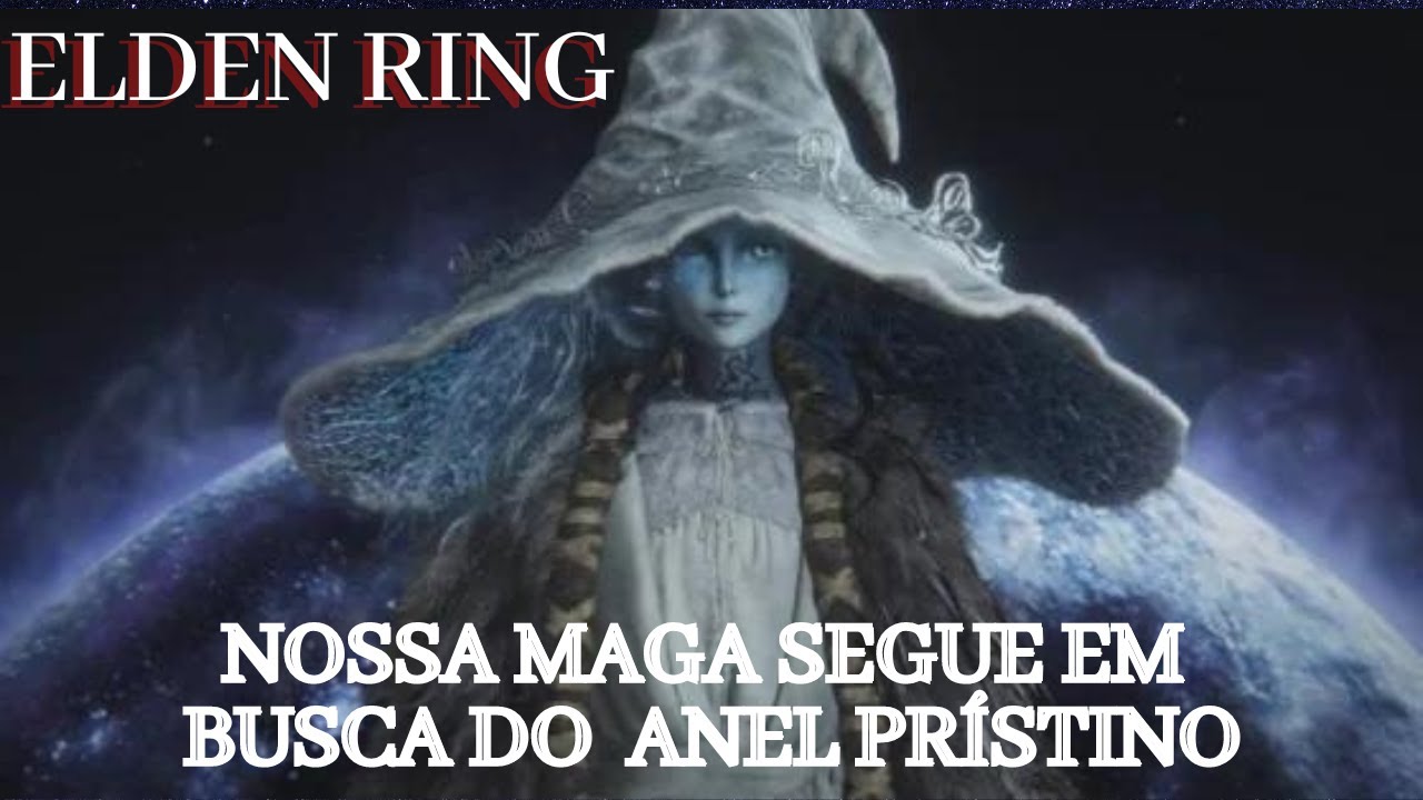 Elden Ring - Nossa Maga segue em busca do Anel Prístino - YouTube