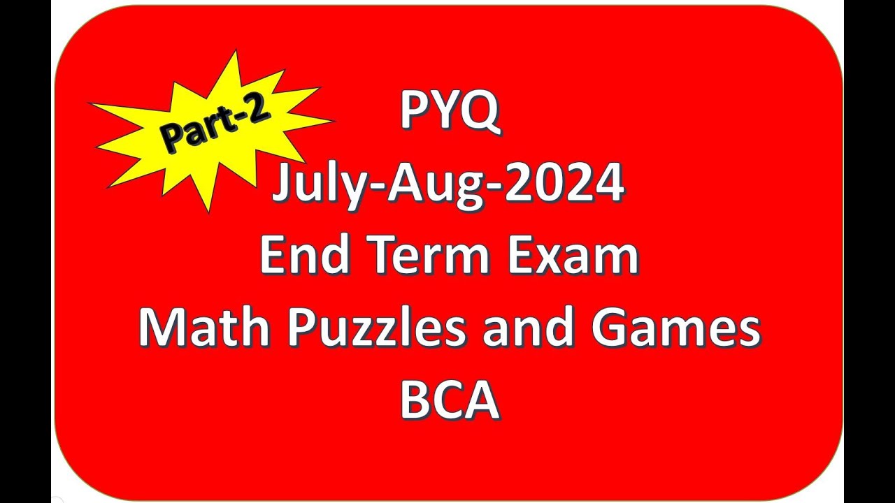 Part-2-PYQ | July-2024 | End Term Exam | Math Puzzles and Games | By Dr. ABDAL - YouTube