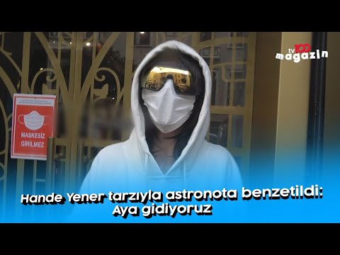 Hande Yener tarzıyla astronota benzetildi: Aya gidiyoruz