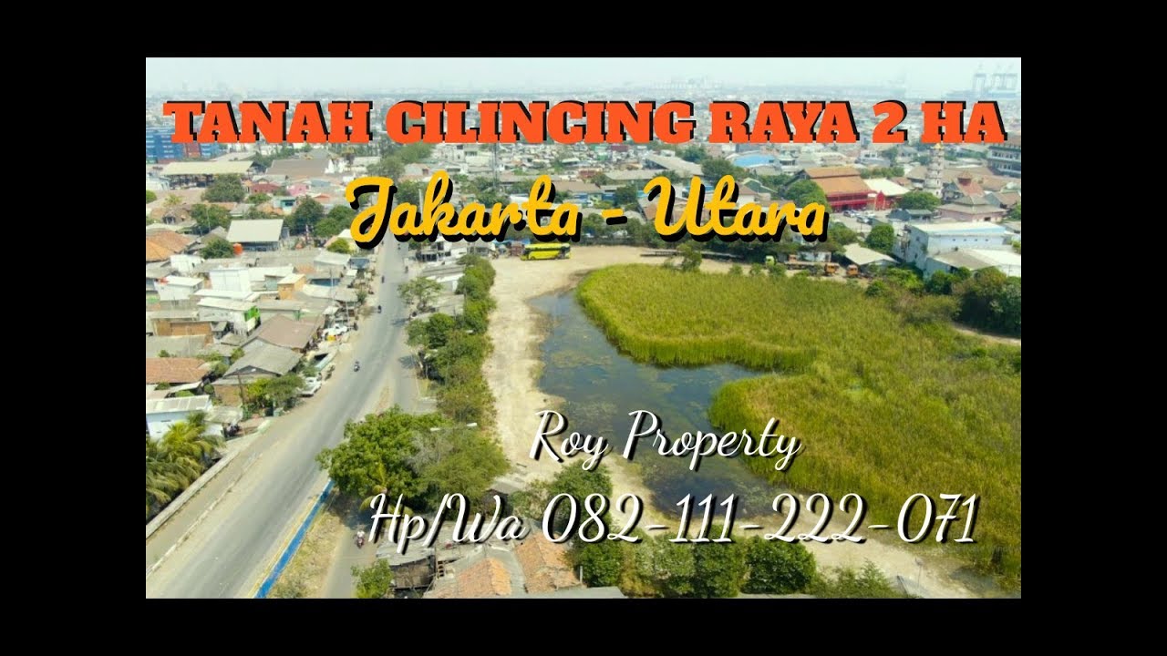 Dijual Tanah Cilincing Raya 2 Ha Jakut dkt Tol Cakung dan Pelabuhan ...