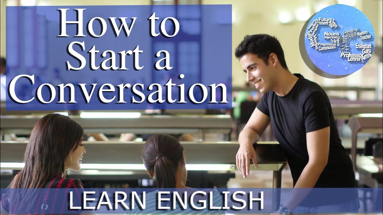 How To Start a Conversation in English - YouTube