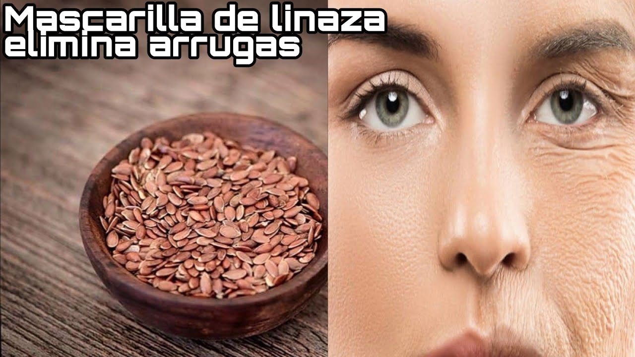 mascarilla de linaza para las arrugas y aclarar el rostro tonificarlo ...