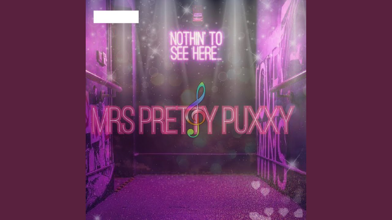 Mrs pretty puxxy - YouTube