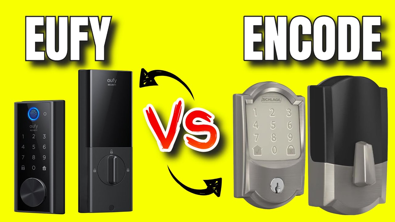 Schlage Encode Vs Eufy Smart Lock Touch and Wi Fi - YouTube