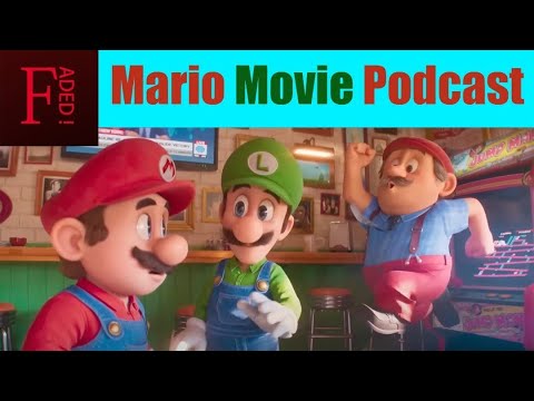 MARIO IS A MOVIE.. - FADED! PODCAST EP #42 - YouTube