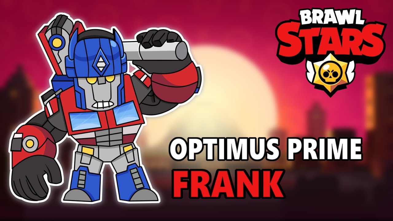 Brawl Stars - Making Optimus Prime Frank - YouTube