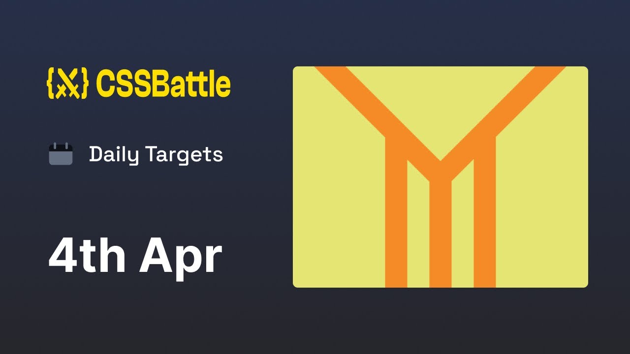 Css Battle Daily Target 4th April 2024 Solution Css Challenge Youtube