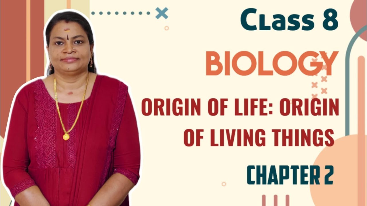 Class 8 | BIOLOGY | ORIGIN LIFE: ORIGIN OF LIVING THING | ജീവന്റെ ...