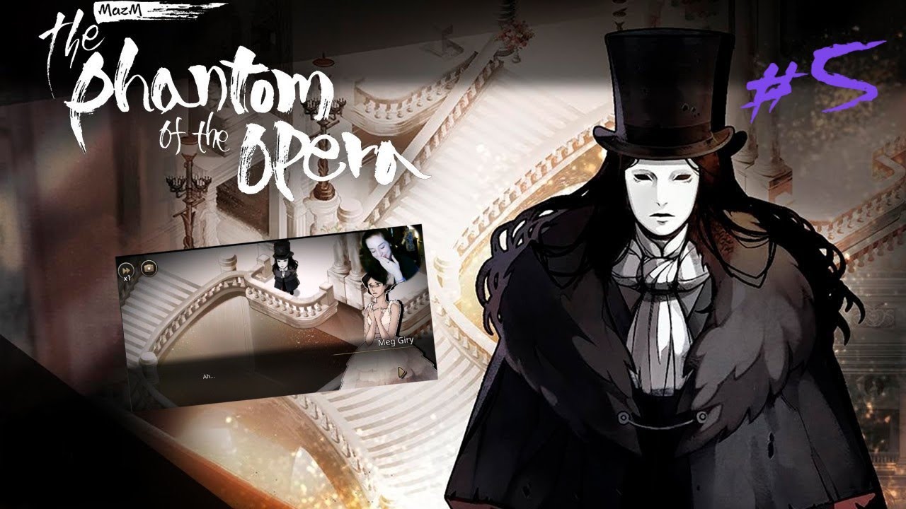 Let's Play MazM: The Phantom of the Opera Pt. 5 - Erik's Questionable ...