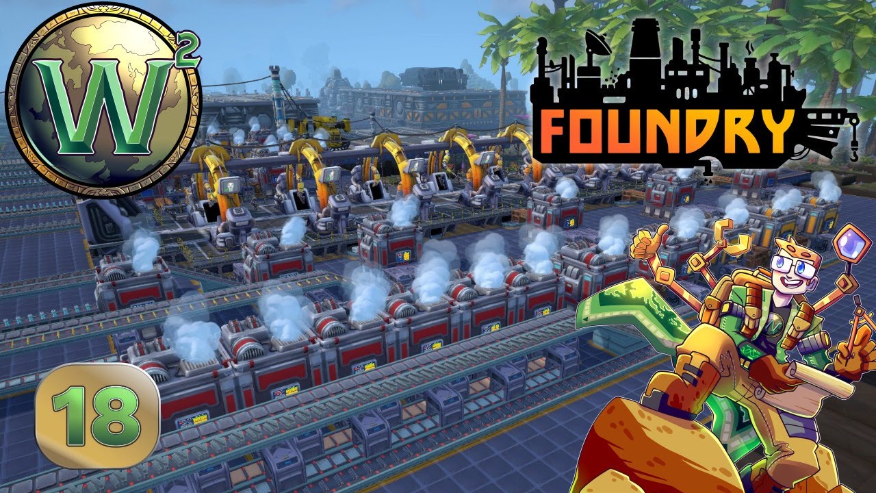 Foundry - Early Access - Assembly Lines & XF Rebuild - Let's Play ...