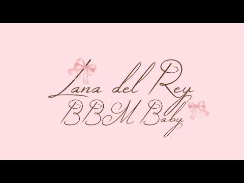 LANA DEL REY 『 BBM BABY 』SUB ESPAÑOL ♡ - YouTube