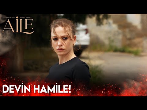 Aile 12. Bölüm - Devin Hamile!