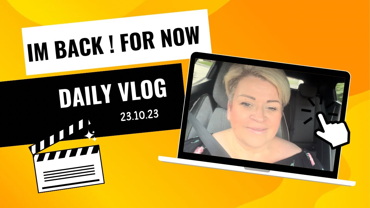I’m back ! For now. Daily Vlog 23.10.23 - YouTube