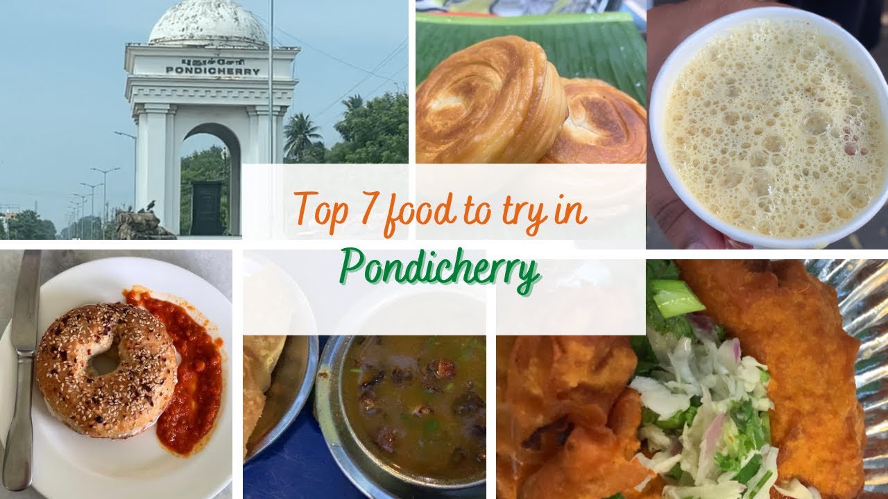 |Top 7 Food to try in Pondicherry | Pondicherry Food Vlog | Best Street ...
