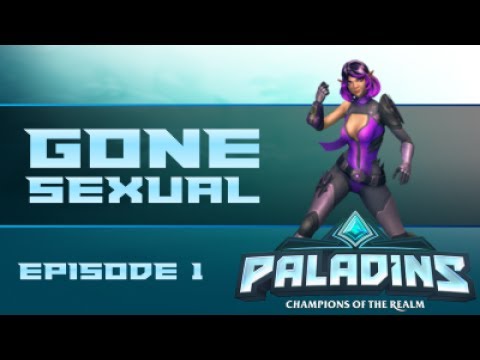 Paladins| Gone Sexual| Episode 1