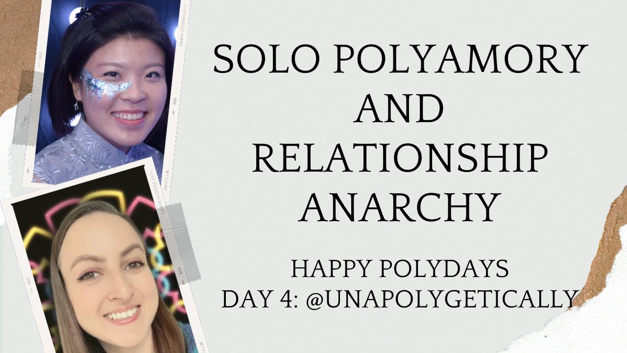 Solo Polyamory and Relationship Anarchy - YouTube