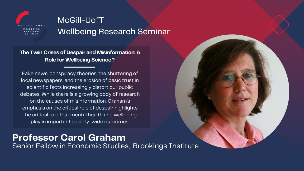 Carol Graham: "The Twin Crises of Despair and Misinformation: A Role ...