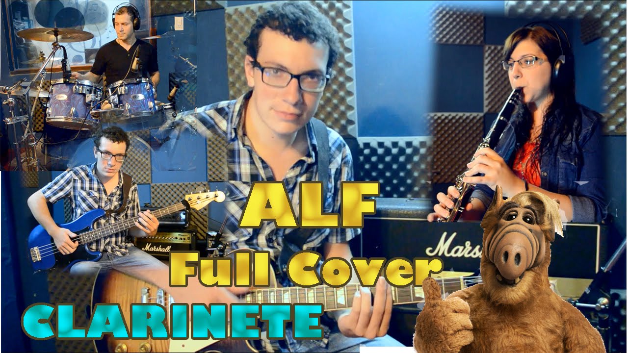 ALF Theme Song - Full Cover (CLARINETE/BAJO/GUITARRA/BATERIA) - YouTube