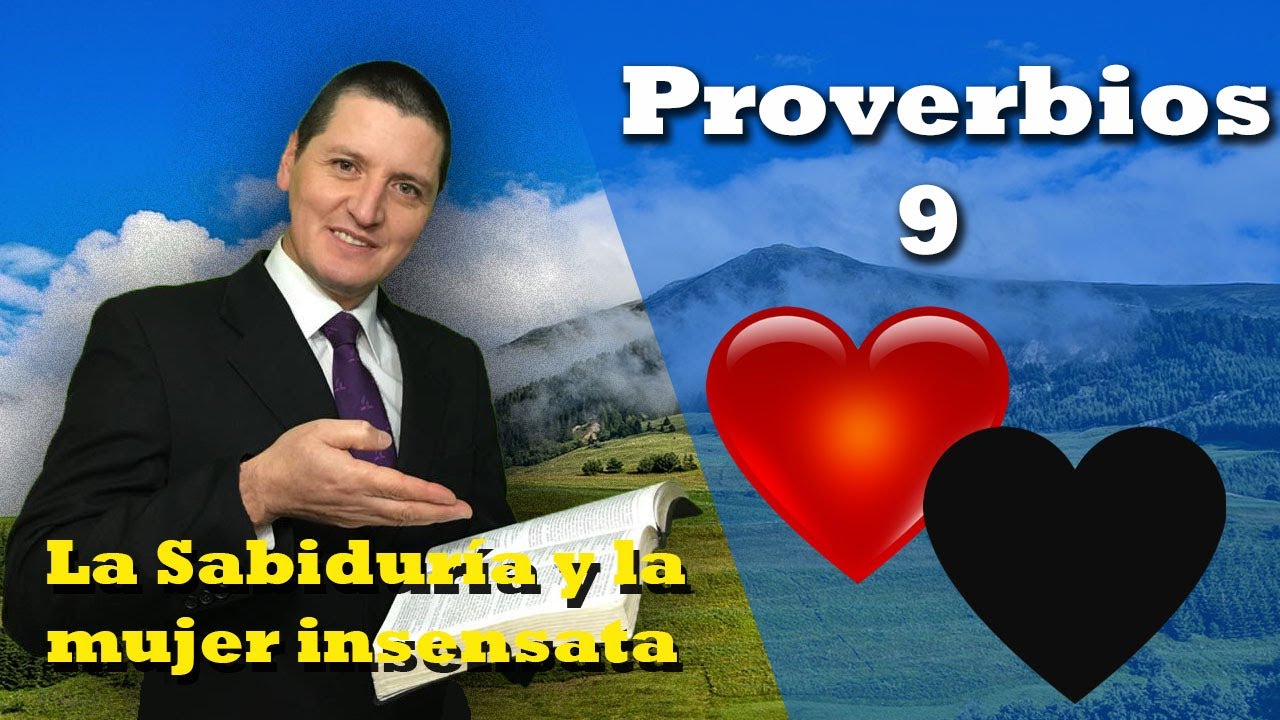 La Sabiduría y la mujer insensata - Proverbios 9 - YouTube