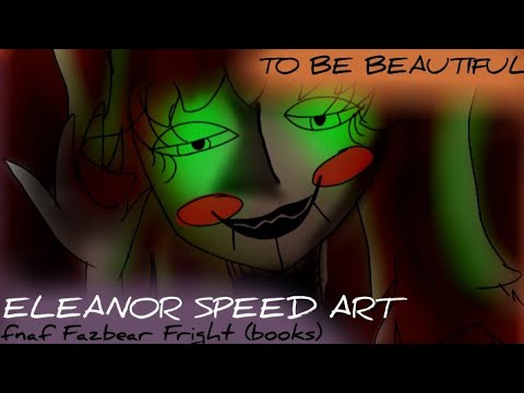 TO BE BEAUTIFUL//eleanor - Speedpaint | (Book) Five Nights at Freddy's ...