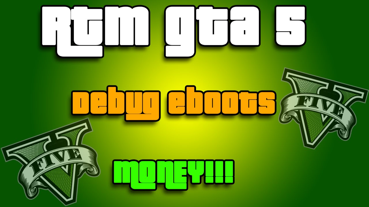 How to RTM on GTA V + Debug Eboots + MONEY (1080p) - YouTube