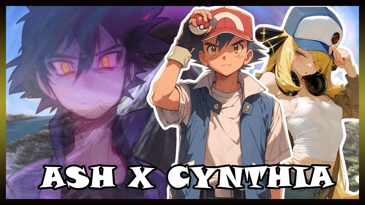 Ash X Cynthia // La Redención de Ash Ketchum, Ash Traicionado ...
