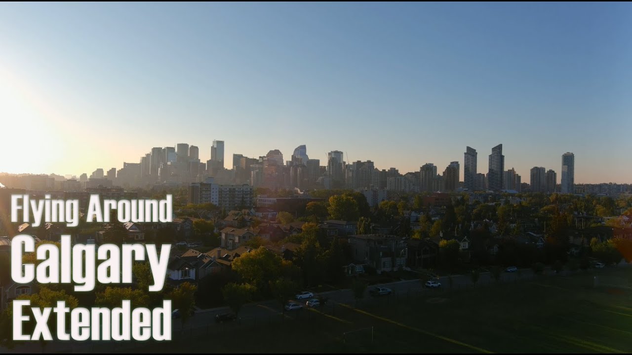 Flying Around Calgary - Extended - Drone Flight 4K - YouTube