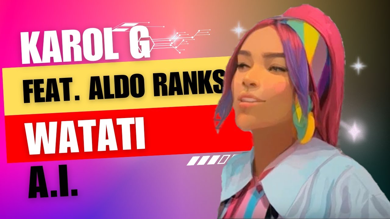 KAROL G - WATATI (feat. Aldo Ranks) (From Barbie The Album) [Lyric]- ( I.A) - YouTube