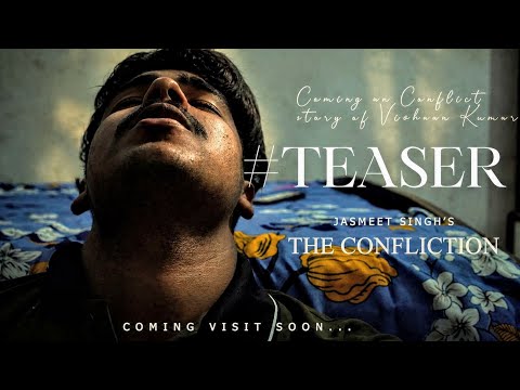 The Confliction : Official Teaser | PART - (A) : Short Film | Jasmeet Singh Films | JSF Studios