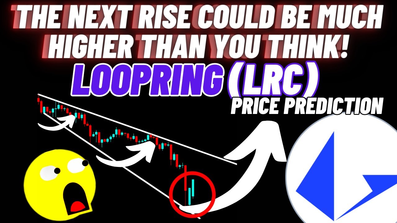 The Next Rise Of Loopring Could Be Much Higher Than You Think! | LRC Coin Price Prediction 2023 ...