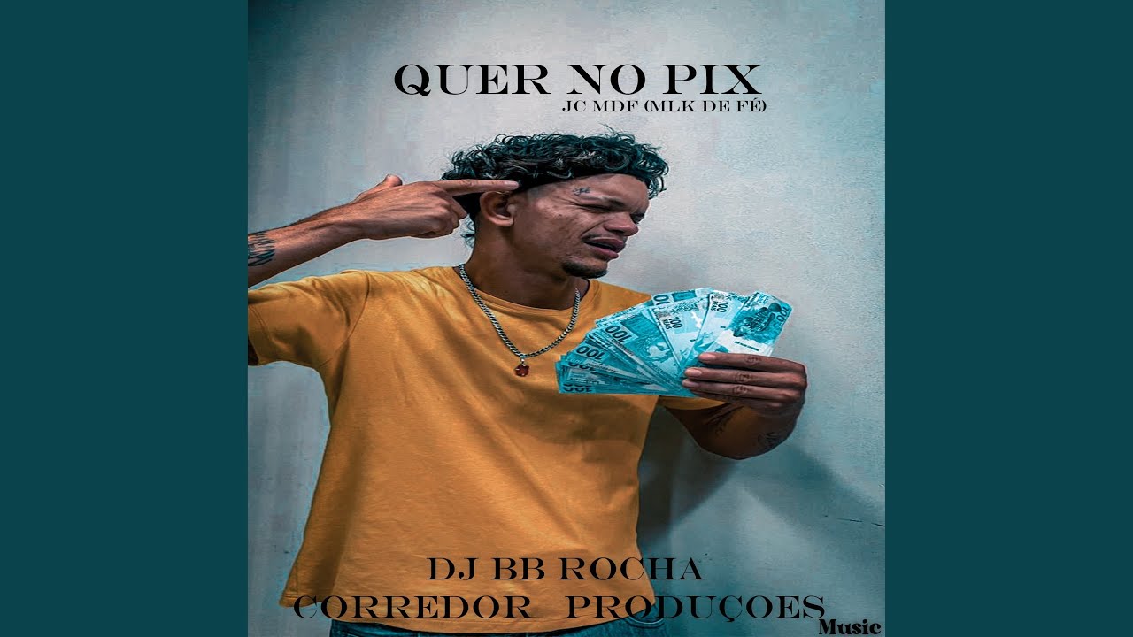 Quer no Pix (feat. MLK DE FÉ) - YouTube