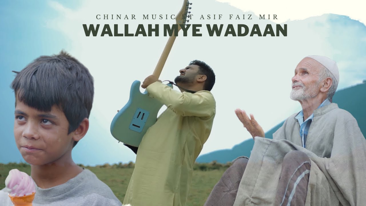 Wallah Mye Wadaan | Chinar Music | Asif Faiz Mir | Syed Muzaffar ...
