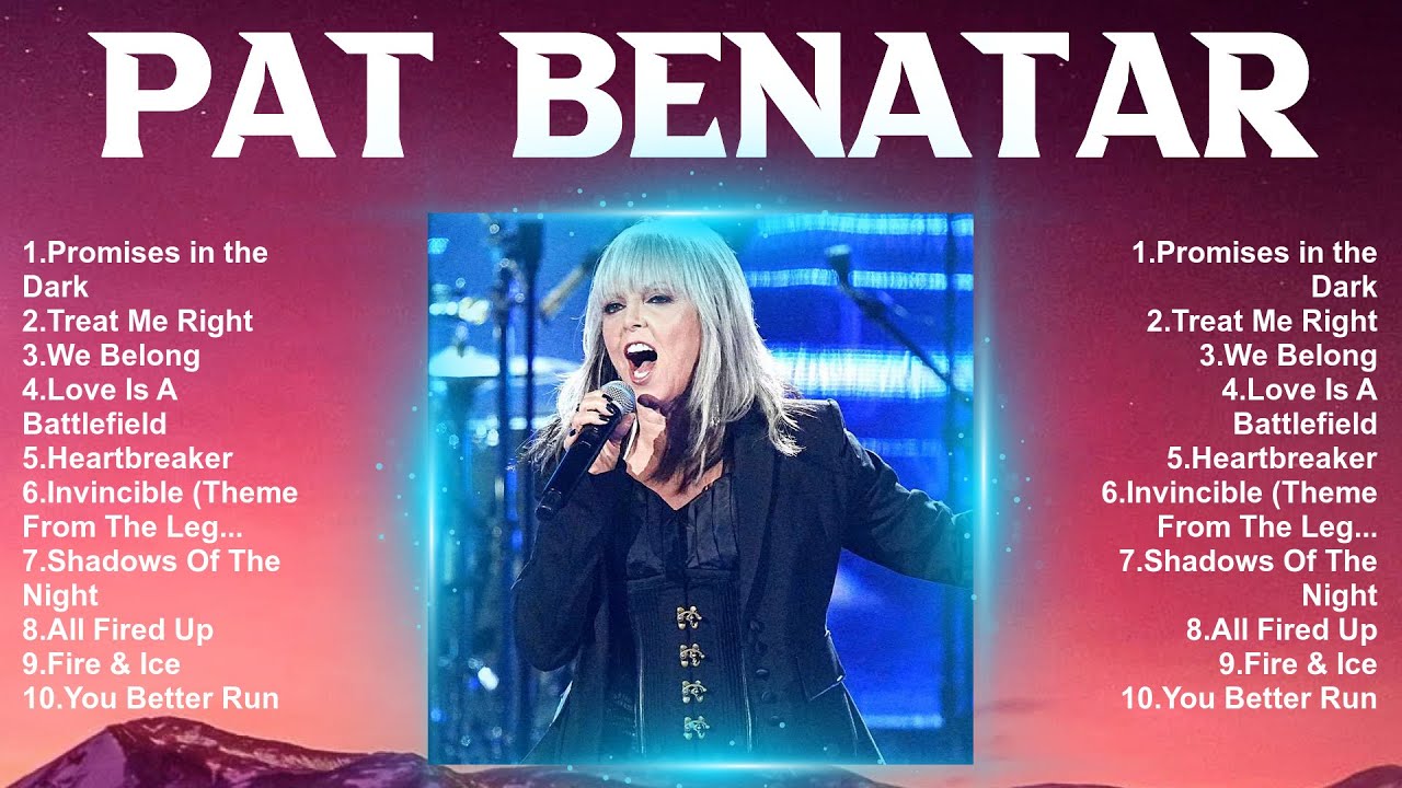 Pat Benatar Full Album ⭐ Beautiful Songs ⭐ Popular Songs - YouTube