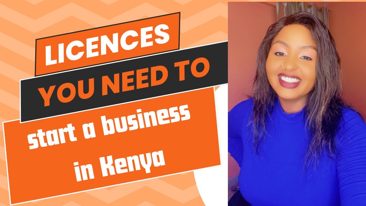 Navigating Business Startup: Essential Licenses and Permits in Kenya ...