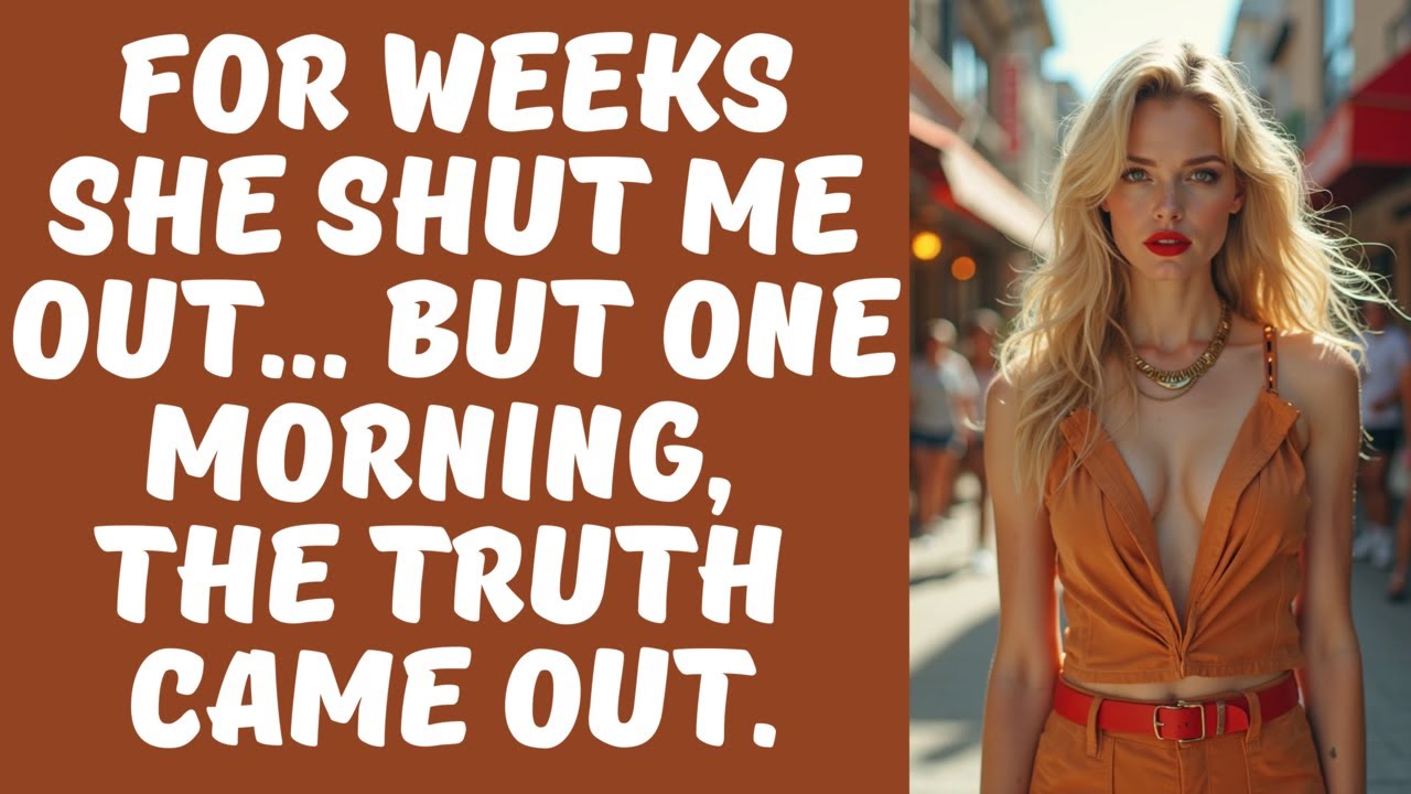 For Weeks She Shut Me Out… But One Morning, the Truth Came Out - YouTube