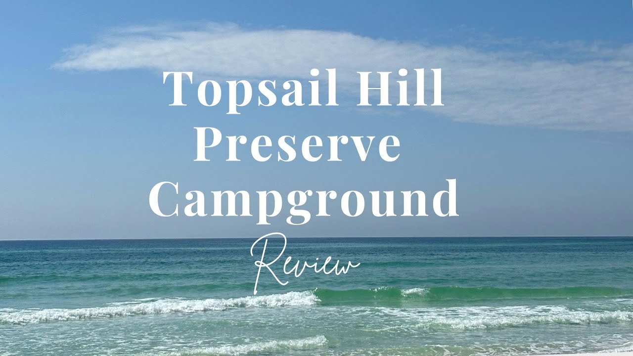 Topsail Hill Preserve State Park Campground Review | 30A Florida - YouTube