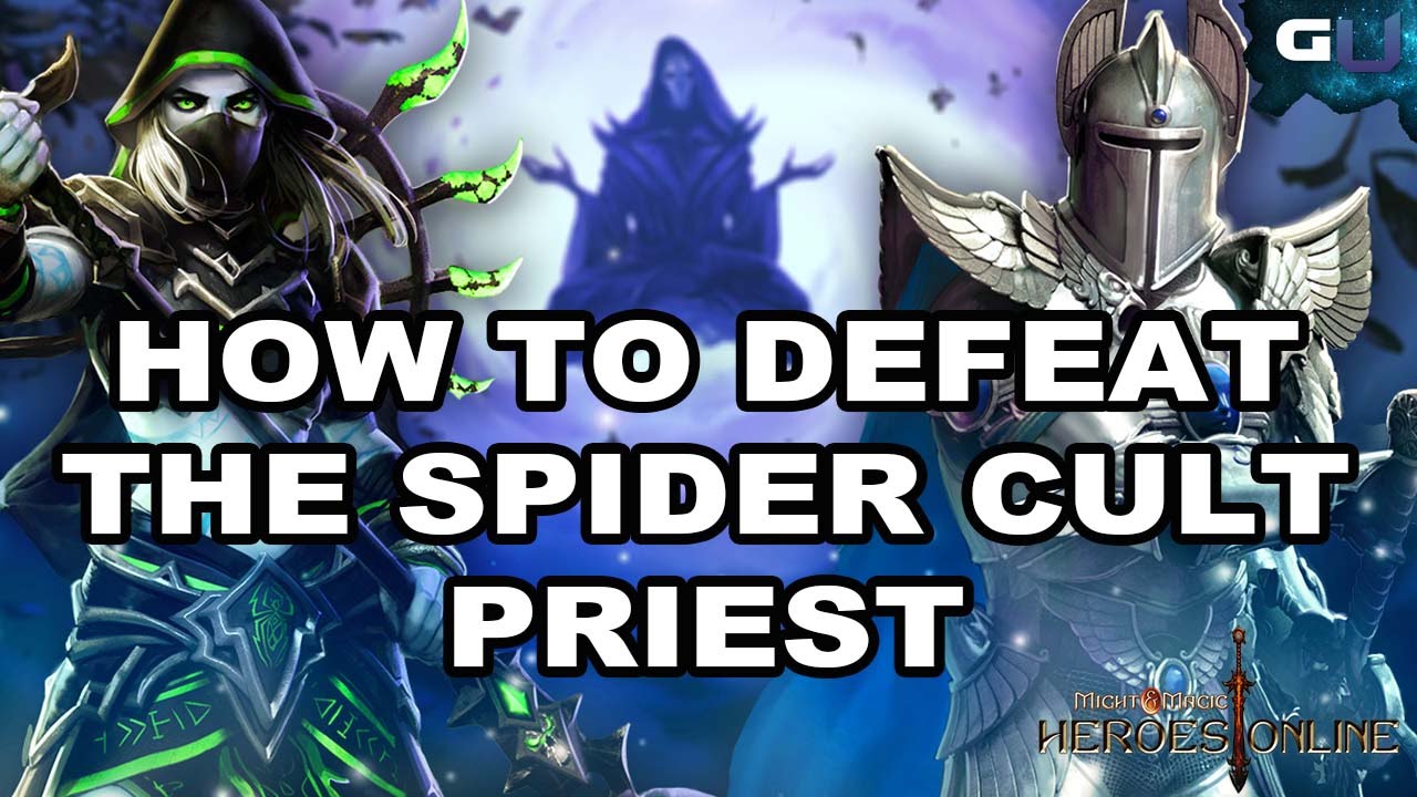 Might and Magic Heroes Online - How to Defeat The Spider Cult Priest ...